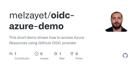 GitHub Melzayet Oidc Azure Demo This Short Demo Shows How To Access Azure Resources Using