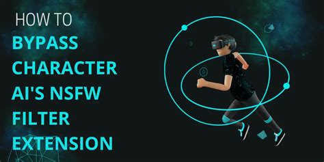 How To Bypass Character Ais Nsfw Filter Extension