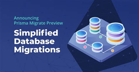 Database Migrations Simplified Prisma Migrate Preview