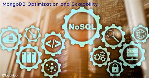 Mongodb Optimization And Scalability 1cloudhub Digital Transformation Advisory Solutions
