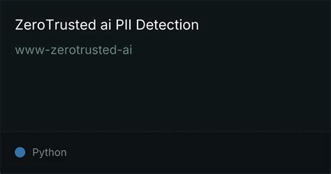 Score Zerotrusted Ai Pii Detection Glama
