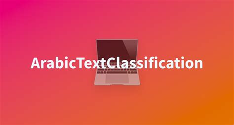 Arabictextclassification A Hugging Face Space By Tevfik Istanbullu