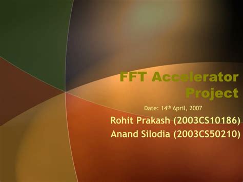 Ppt Fft Accelerator Project Powerpoint Presentation Free Download