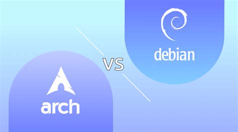 Arch Linux Vs Debian Choose The Best Distribution For You