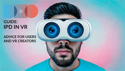 Guide Ipd In Vr Advice For Users And Vr Creators Deovr