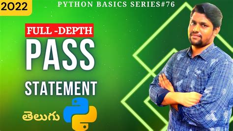 76 Python Pass Statement In Telugu Loop Control Statement In Python Python Telugu Youtube
