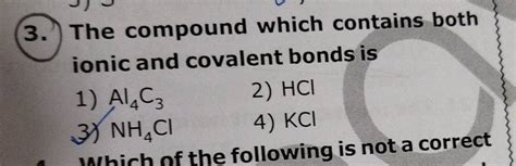 The Compound Which Contains Both Ionic And Covalent Bonds Is Filo