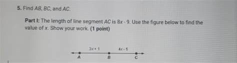 Solved 5 Find Ab Bc And Ac Part I The Length Of Line Segment Ac