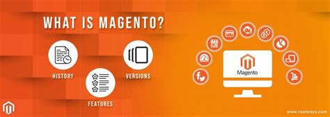 What Is Magento — History Versions Features By Rootways Medium
