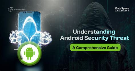 Understanding Android Security Threat A Comprehensive Guide Dataspace Academy