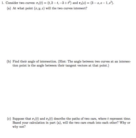 Solved Consider Two Curves R T T T T Chegg Com