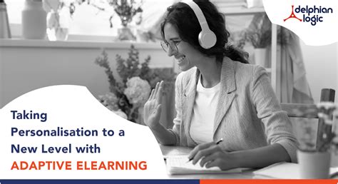 Taking Personalisation To A New Level With Adaptive Elearning