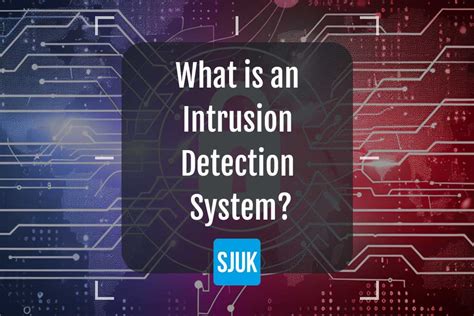 What Is An Intrusion Detection System
