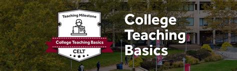 College Teaching Basics Center For Excellence In Learning And Teaching