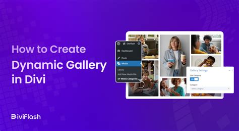 How To Create Dynamic Gallery In Divi A Step By Step Guide