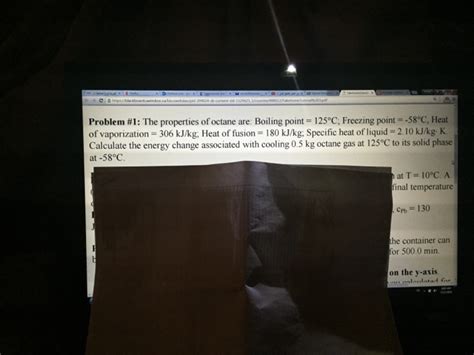 Solved The Properties Of Octane Are Boiling Point