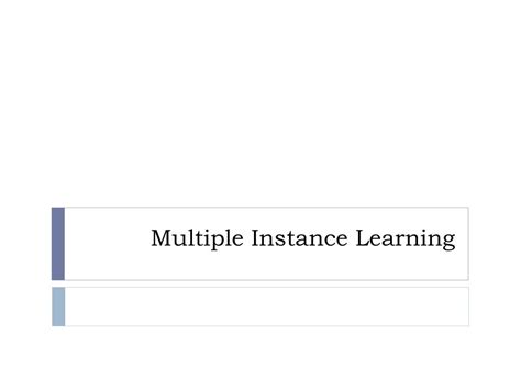 ppt multiple instance learning powerpoint presentation free download
