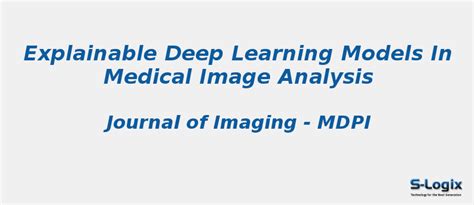 Explainable Deep Learning Models In Medical Image Analysis S Logix