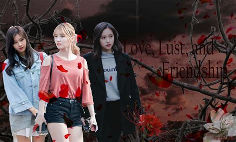 Love Lust And Friendship Asianfanfics