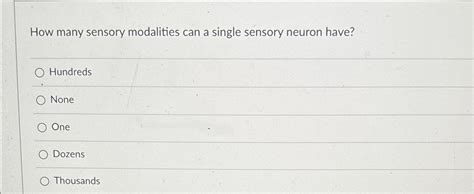 Solved How Many Sensory Modalities Can A Single Sensory