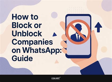 How To Block Or Unblock Companies On Whatsapp Guide Combot Blog