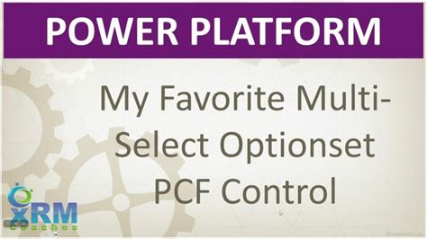 Mitch Milam On Linkedin My Favorite Multi Select Optionset Pcf Control