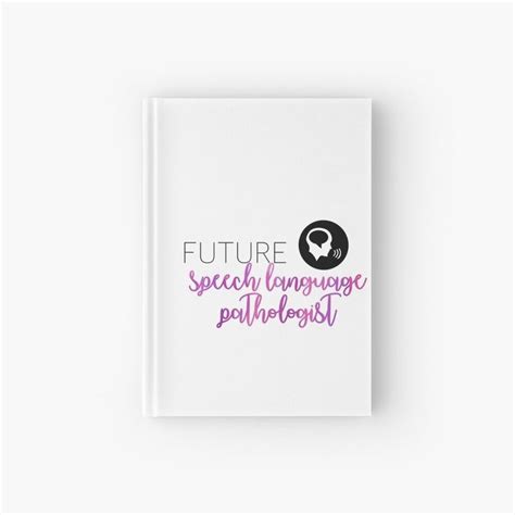 Future Speech Language Pathologist Hardcover Journal For Sale By