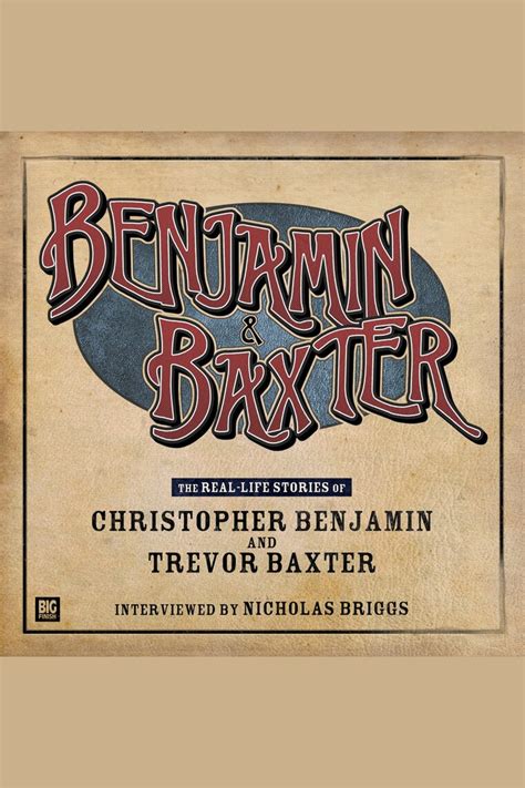 Benjamin And Baxter By Christopher Benjamin Audiobook Everand