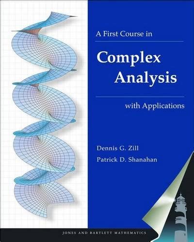 A First Course In Complex Analysis With Applications Zill Dennis G Shanahan Patrick D