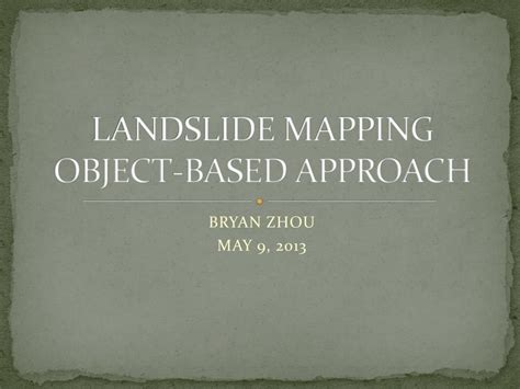 Ppt Landslide Mapping Object Based Approach Powerpoint Presentation