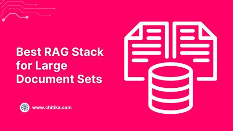 Best RAG Stack For Large Document Sets