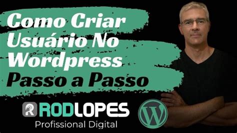 Como Criar Usuário No Wordpress Passo a Passo