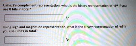 solved using 2 s complement representation what is the binary