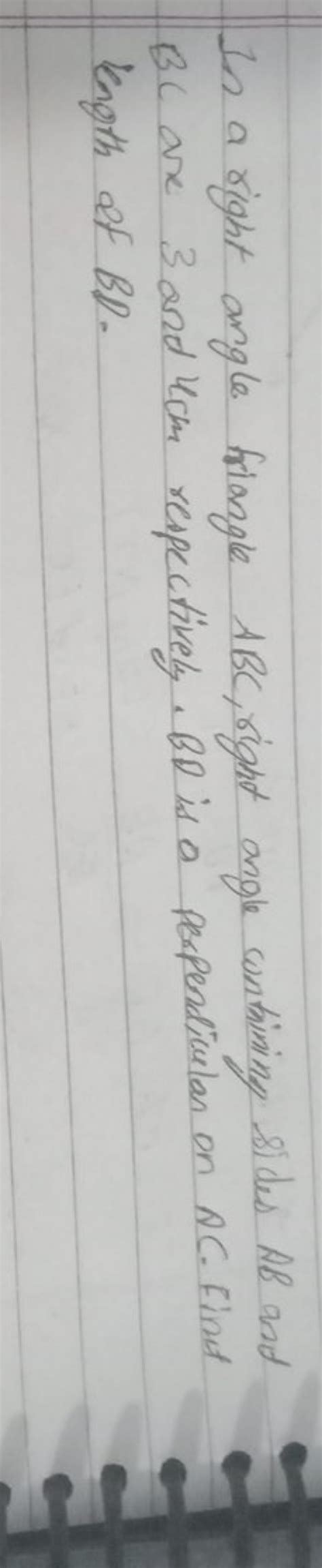 In A Right Angle Triangle Abc Right Angle Containing Sides Ab Ant Bc Are