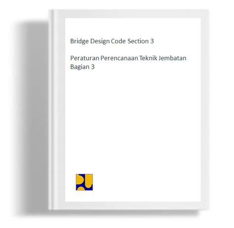 Bridge Design Code Section 3 Peraturan Perencanaan Teknik Jembatan Bagian 3
