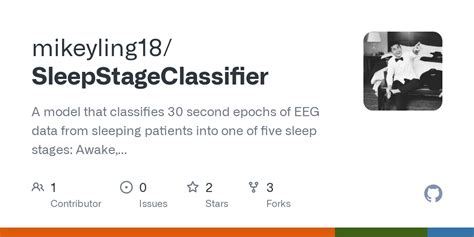 Github Mikeyling18sleepstageclassifier A Model That Classifies 30