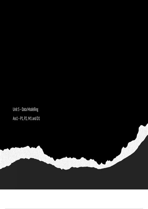 Unit 5 Data Modelling 202324 Assignment 1 Learning Aim A All Criterias Met Powerpoint
