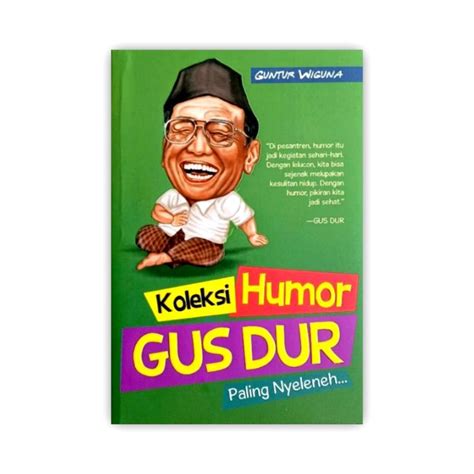 Jual Buku Koleksi Humor Gus Dur Paling Nyeleneh Shopee Indonesia