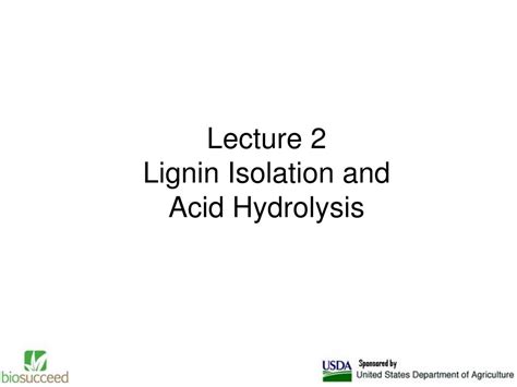 Ppt Lecture 2 Lignin Isolation And Acid Hydrolysis Powerpoint Presentation Id739008
