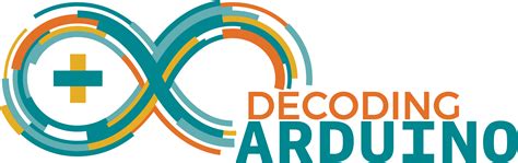 Decoding Arduino Embark On A Journey Of Arduino Discovery With Us