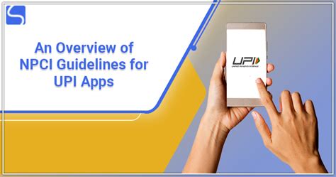 An Overview Of Npci Guidelines For Upi Apps Swarit Advisors
