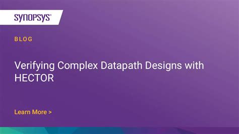 Verifying Complex Datapath Designs With Hector Synopsys Blog