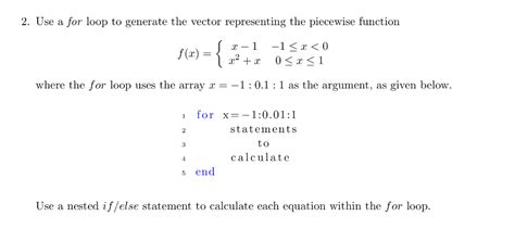 2 use loop generate vector representing piecewise function loop uses array x 1 01 argument