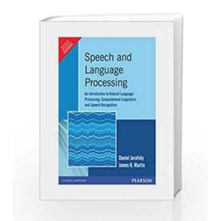 Speech And Language Processing Old Edition By Jurafsky Daniel Buy Online Speech And Language