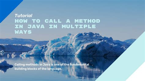 How To Call Methods In Java A Tutorial Dev Genius