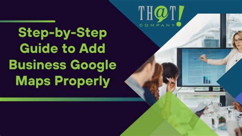 Easy Steps To Add Business Google Maps Correctly