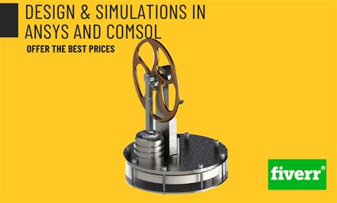 Do Engineering Design Simulations In Ansys Or Comsol By Mukhtarahmad13