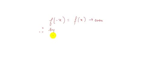 Solvedtrue Or False Even Functions Have Graphs That Are Symmetric With