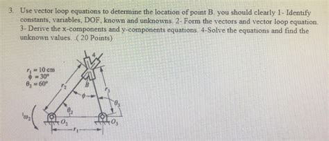 Solved 3 Use Vector Loop Equations To Determine The