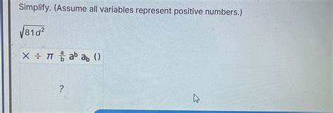 Solved Simplify Assume All Variables Represent Positive
